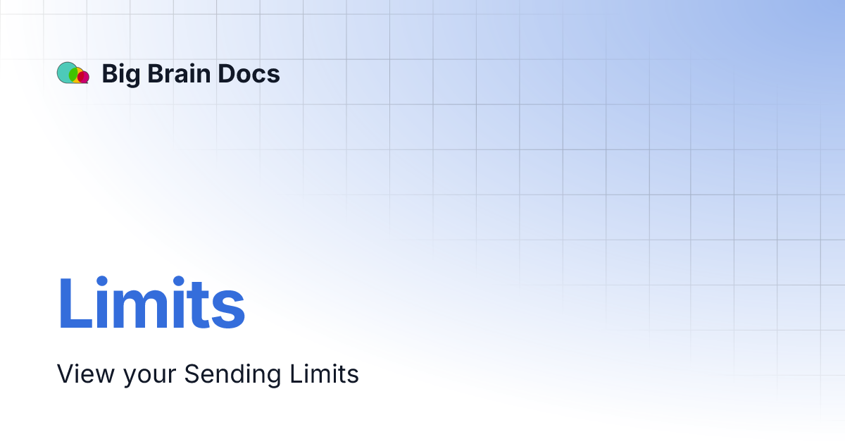 Limits | Big Brain Docs