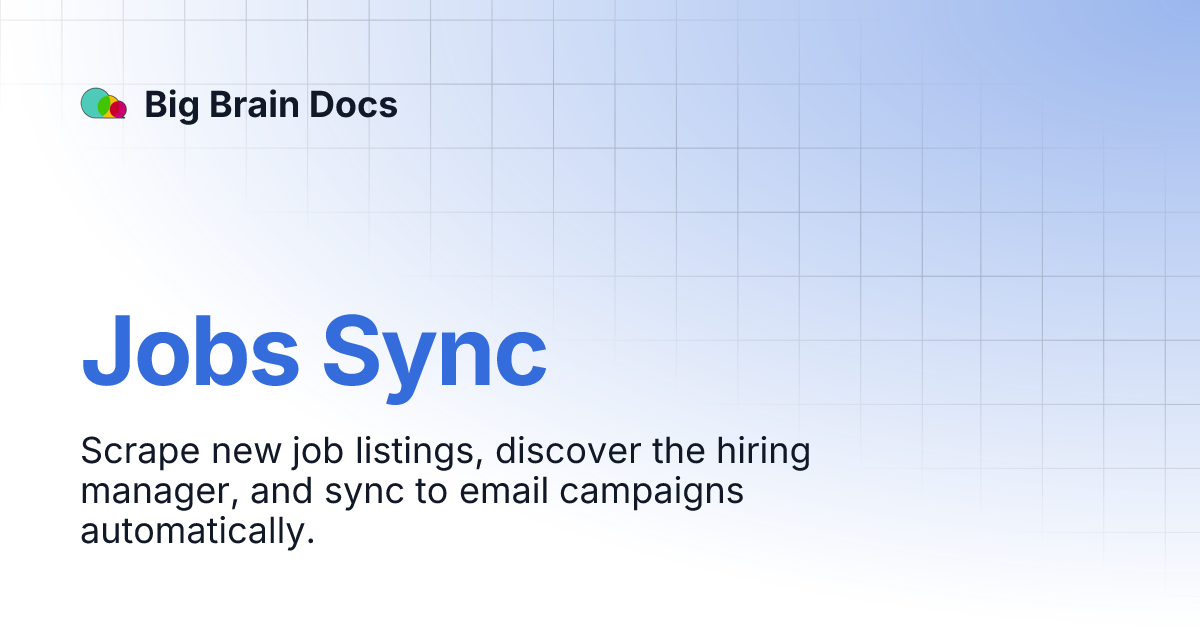 Jobs Sync | Big Brain Docs